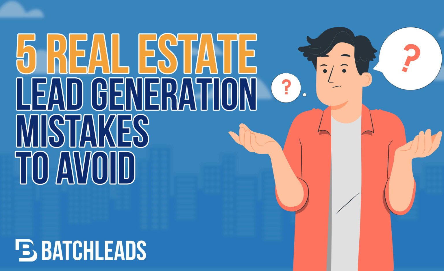 Real Estate Lead Generation Mistakes to Avoid - 5 Mistakes to Avoid When Getting Real Estate ...