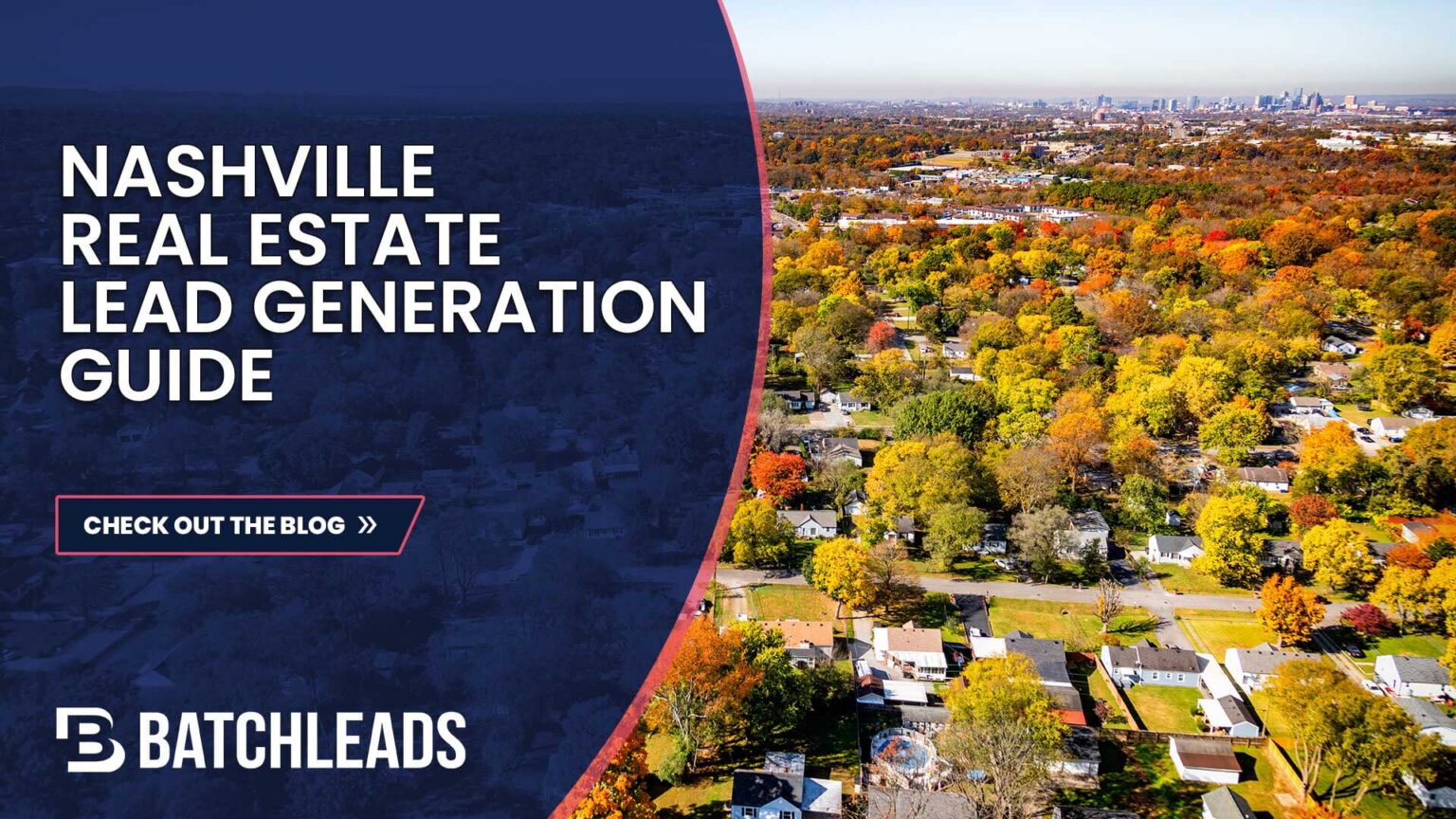 Local Guide to Real Estate Leads - Nashville Edition - BatchLeads