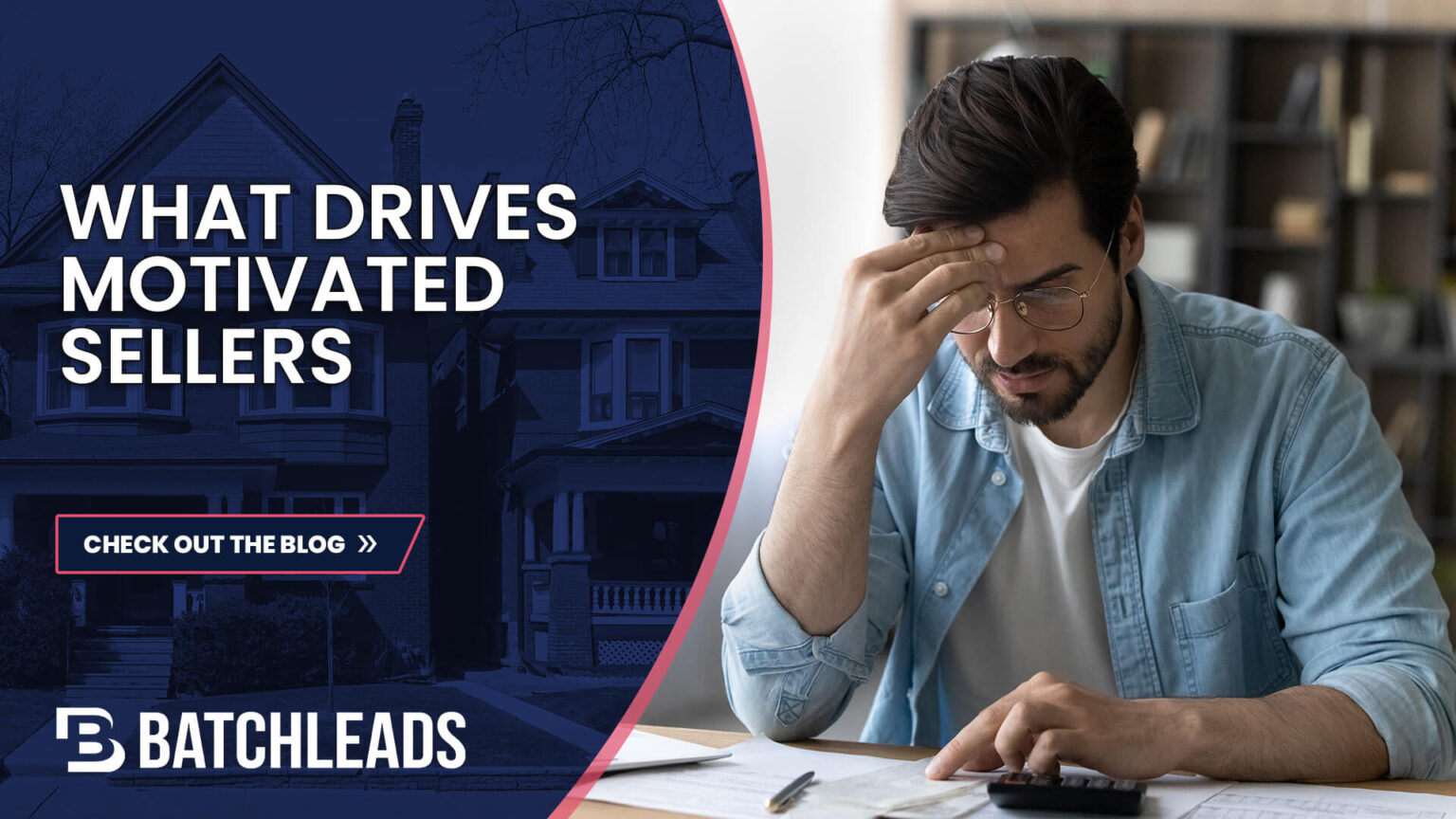 What Drives Motivated Sellers and How to Find Them - BatchLeads
